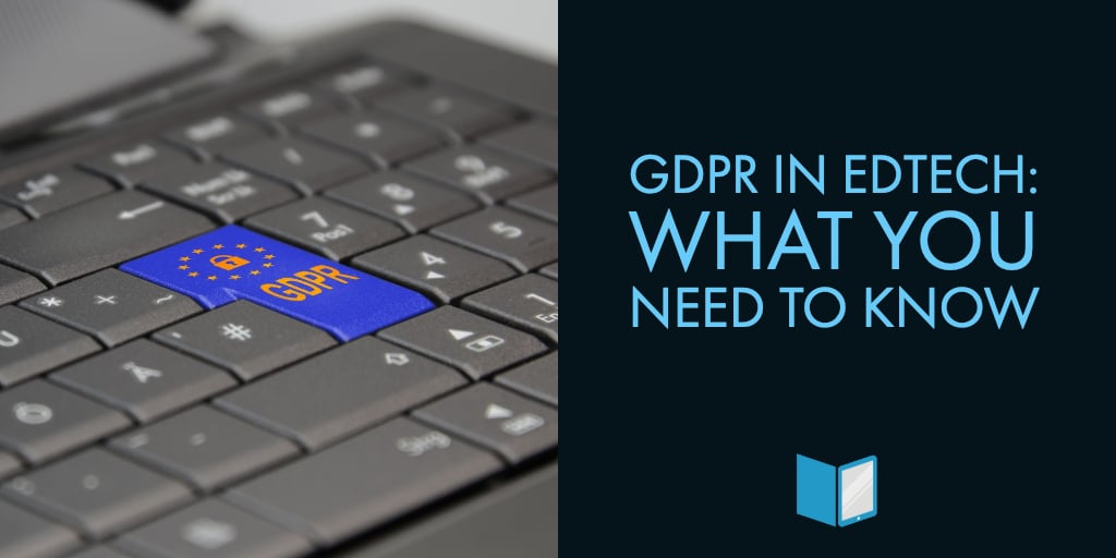 GDPR in EdTech: What You Need to Know